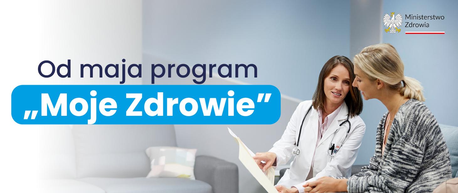 Nowy Program "Moje zdrowie" od 1 Maja 2025 - Kto może skorzystać z bezpłatnych badań ...